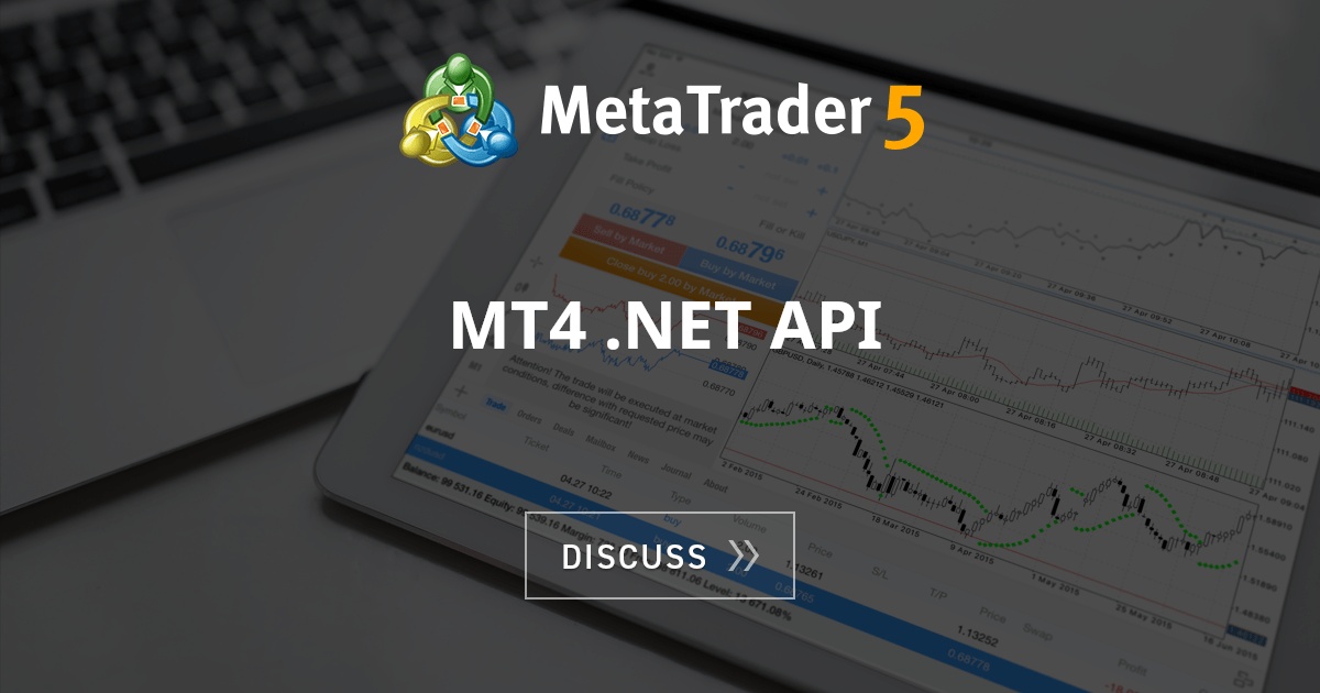 mt4 .net api - Trading Accounts - MQL4 and MetaTrader 4 - MQL4 programming forum