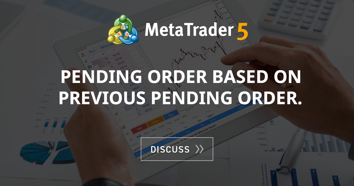 Pending Order Based On Previous Pending Order Symbols Mql4 And Metatrader 4 Mql4