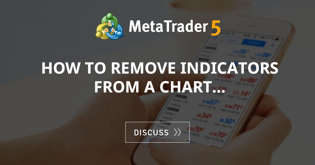 how to remove indicators from a chart... - Indices - General - MQL5 programming forum