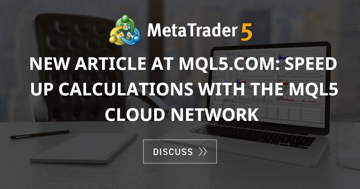 New Article At Speed Up Calculations With The Mql5 Cloud Network Easy Trading 4803