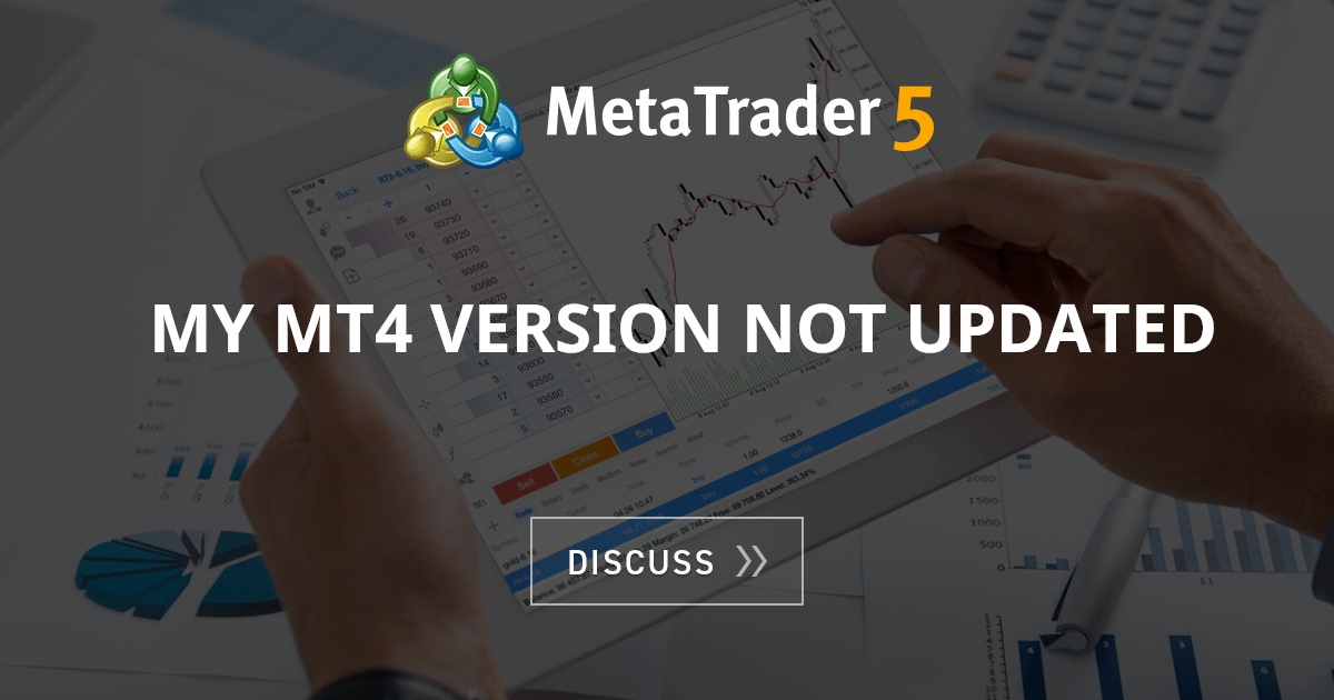 My MT4 Version not updated - Demo Account - MQL4 and MetaTrader 4 - MQL4 programming forum