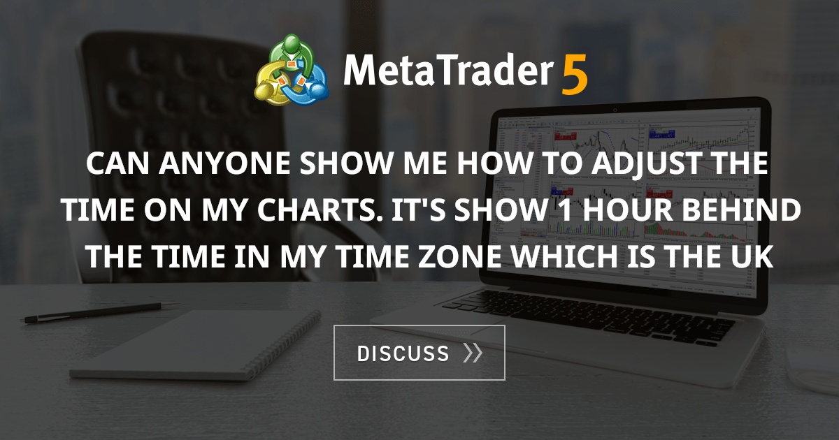 can anyone show me how to adjust the time on my charts. It's show 1 hour behind the time in my ...