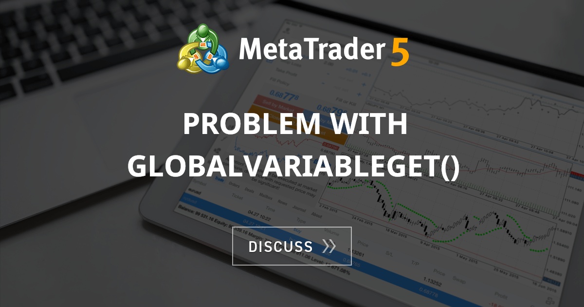 problem with GlobalVariableGet() - Symbols - MQL4 and MetaTrader 4 - MQL4 programming forum