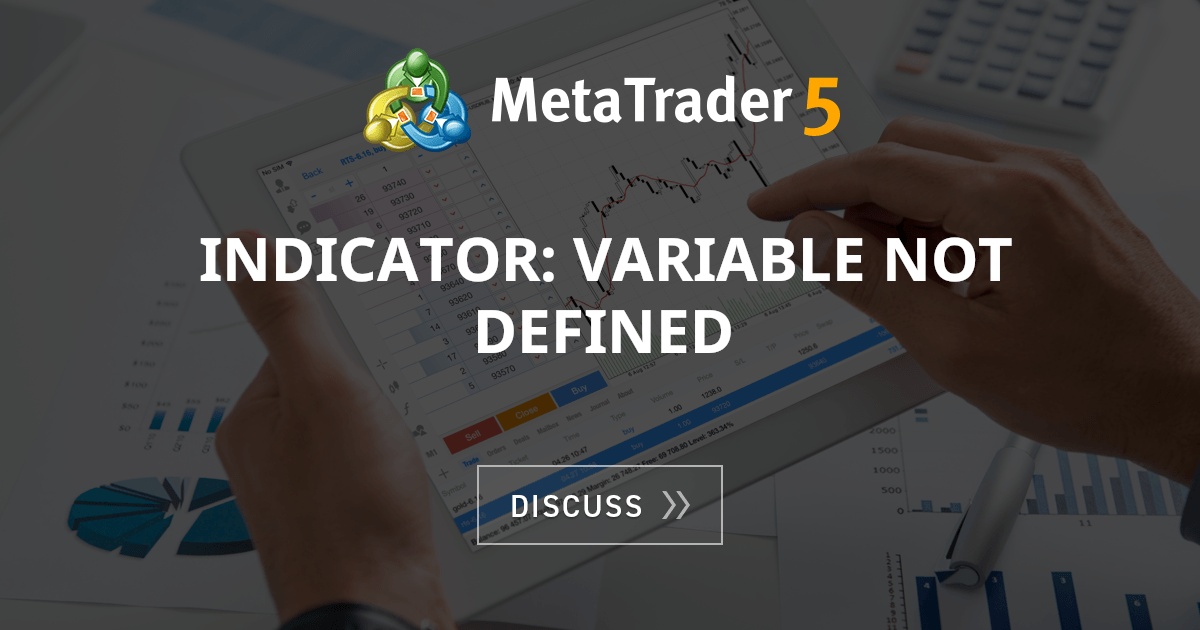 Indicator: variable not defined - Indices - MQL4 and MetaTrader 4 - MQL4 programming forum
