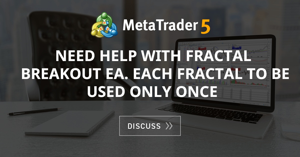 Need help with fractal breakout EA. Each fractal to be used only once - Profit Trading - MQL4 ...