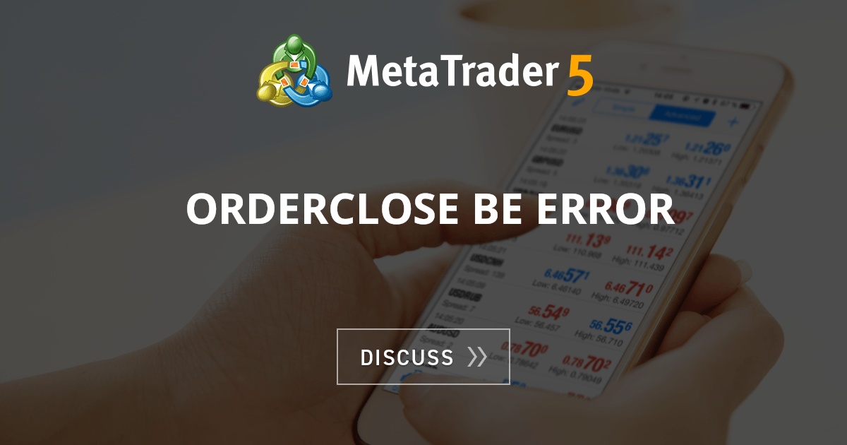 orderclose be error - Moving Average, MA - MQL4 and MetaTrader 4 - MQL4 programming forum