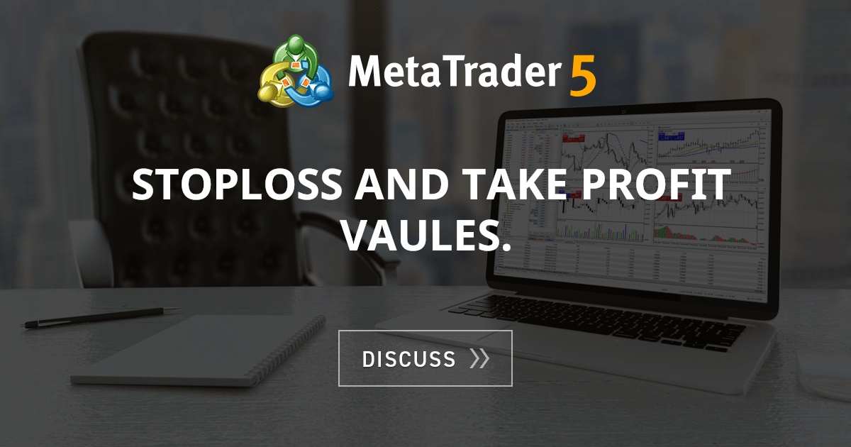 Stoploss And Take Profit Vaules Trading Online Mql4 And Metatrader 4 Mql4 Programming Forum