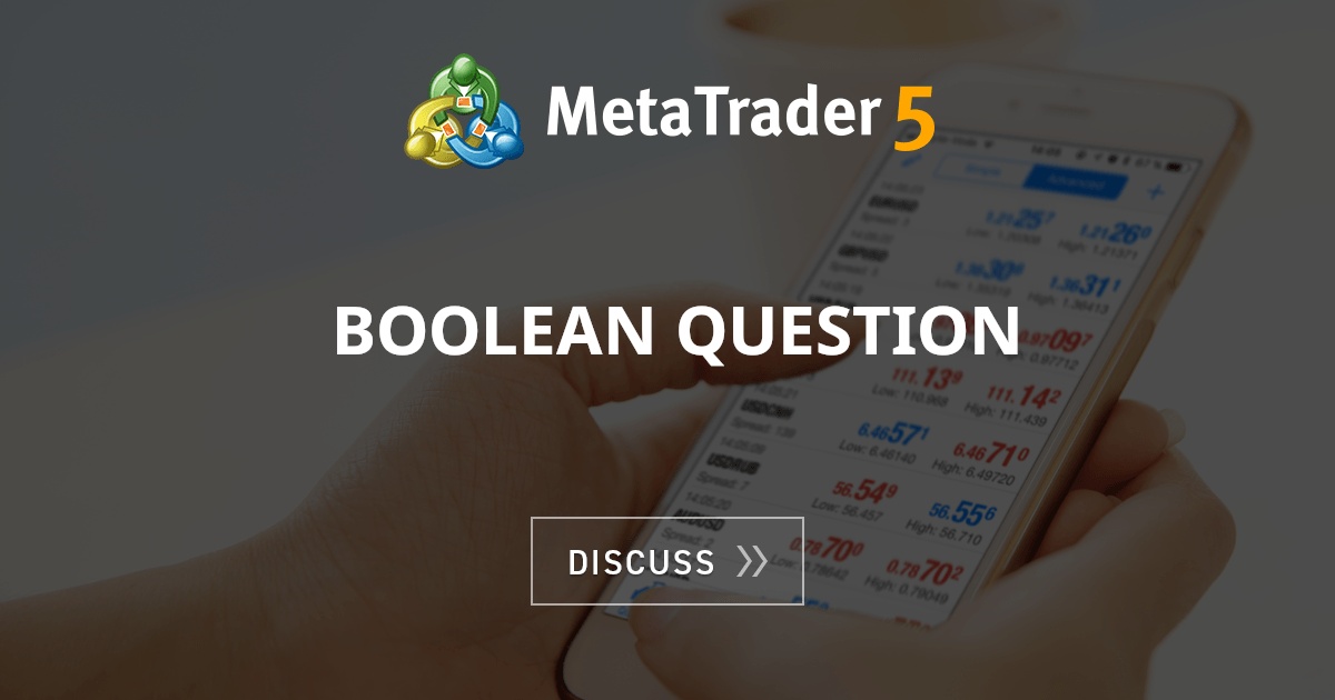 Boolean Question - Symbols - MQL4 and MetaTrader 4 - MQL4 programming forum