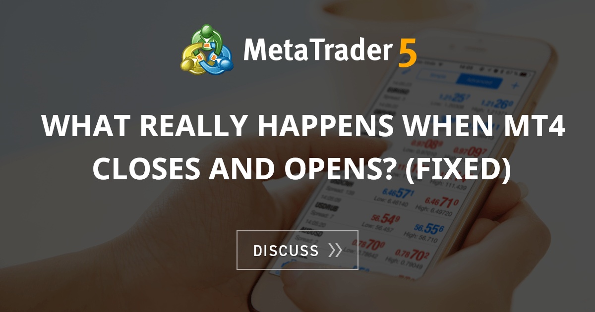 What really happens when Mt4 closes and opens? (fixed) - Indices - MQL4 and MetaTrader 4 - MQL4 ...