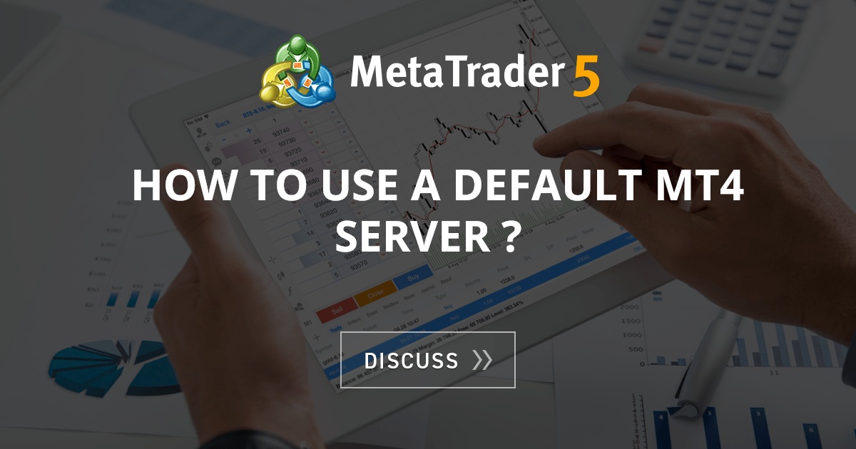 How To Use A Default Mt4 Server Mt4 Mql4 And Metatrader 4 Mql4 0174