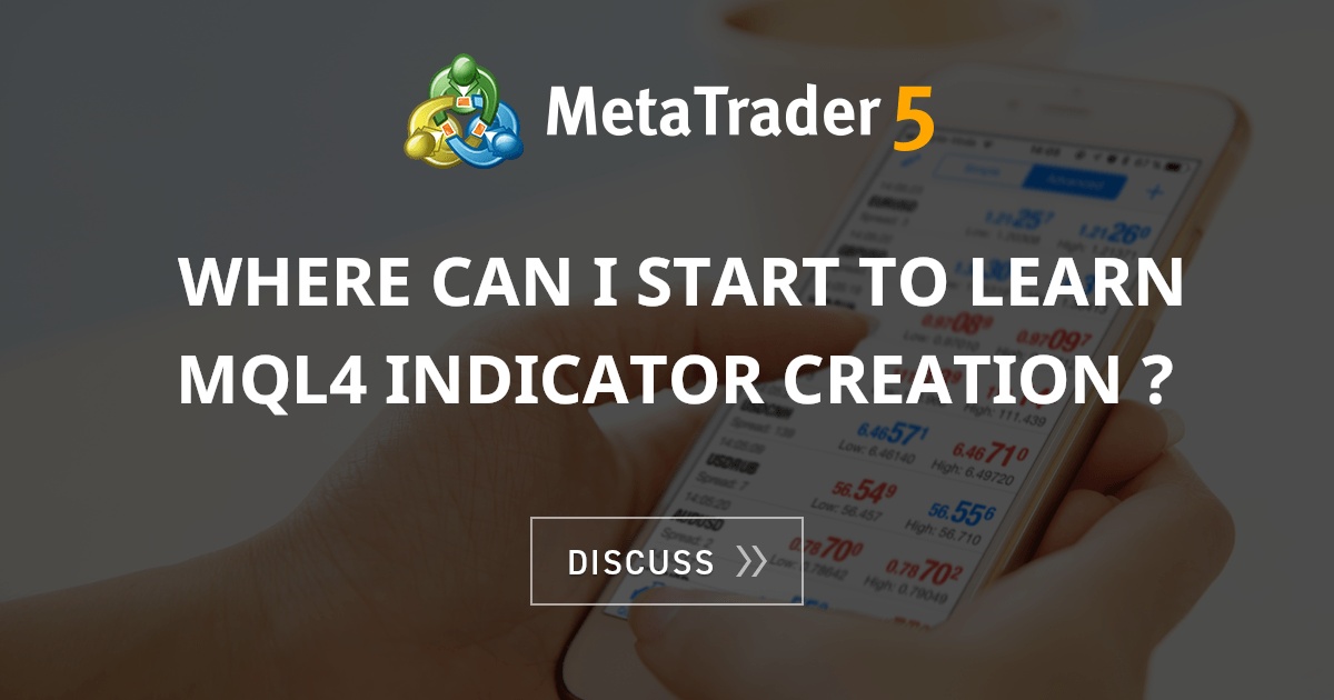 Where Can I Start To Learn Mql4 Indicator Creation Indices Mql4 And Metatrader 4 Mql4 