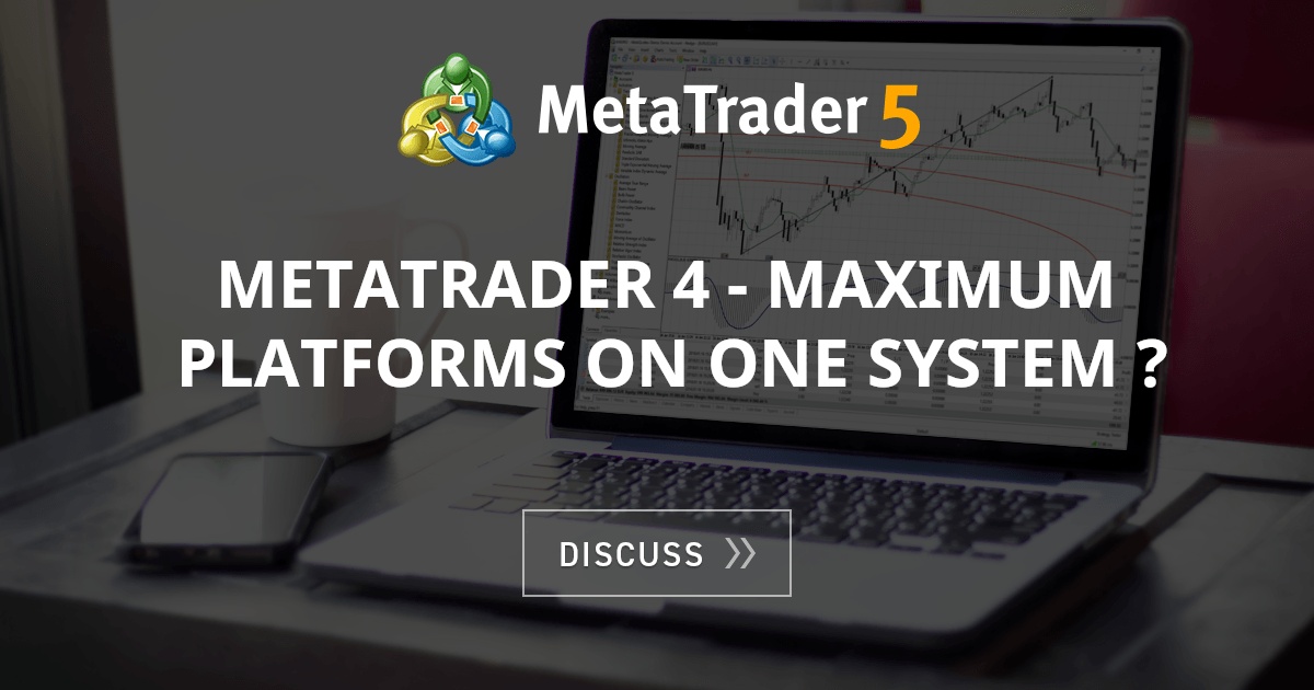 Metatrader 4 - maximum platforms on one system ? - Trading Platform - MQL4 and MetaTrader 4 ...