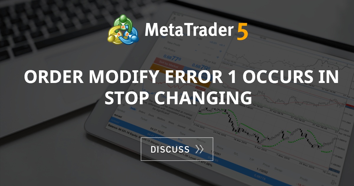 Order Modify Error 1 occurs in stop changing - Pips - MQL4 and MetaTrader 4 - MQL4 programming forum