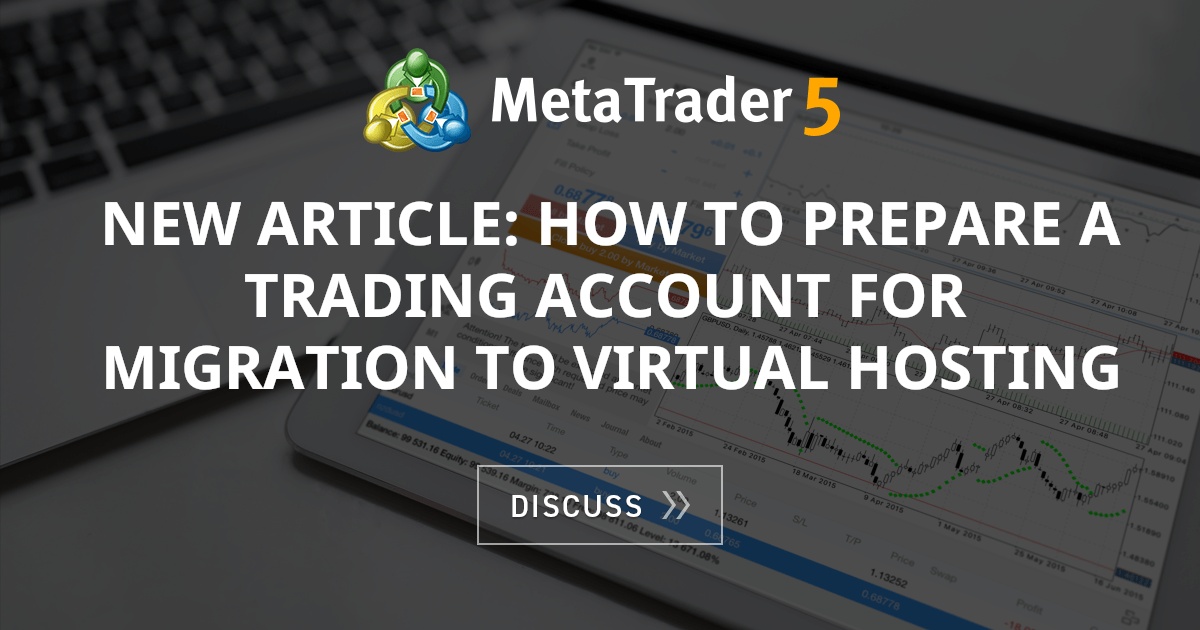 New article: How to Prepare a Trading Account for Migration to Virtual Hosting - Trading ...
