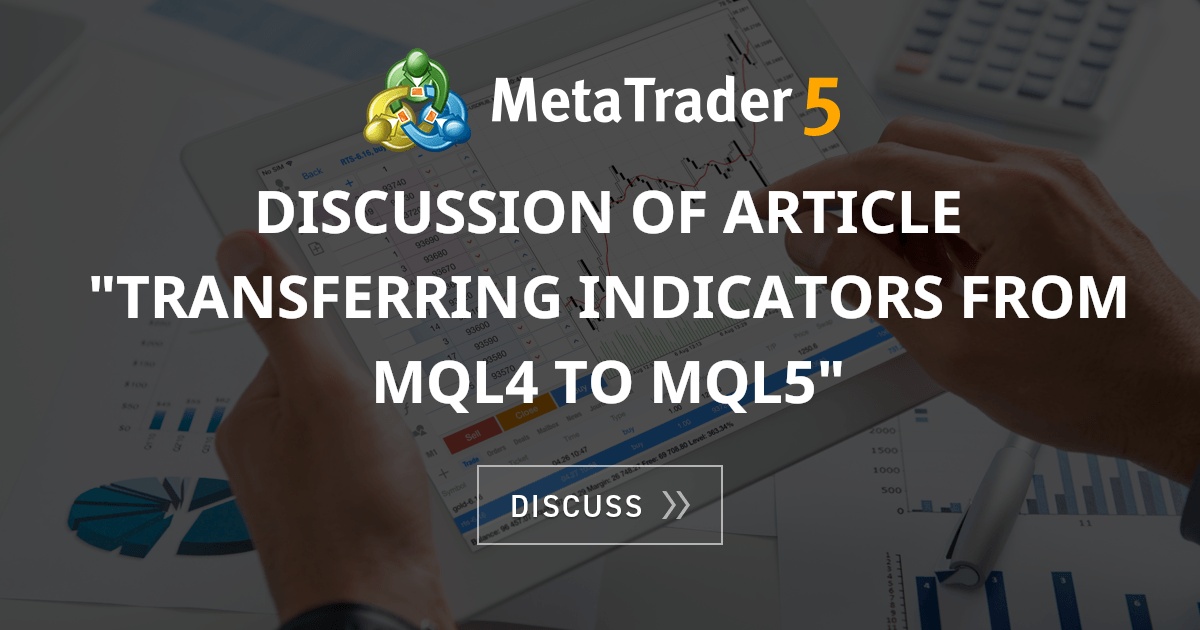 Discussion Of Article Transferring Indicators From Mql4 To Mql5 Indices Articles Library 0465