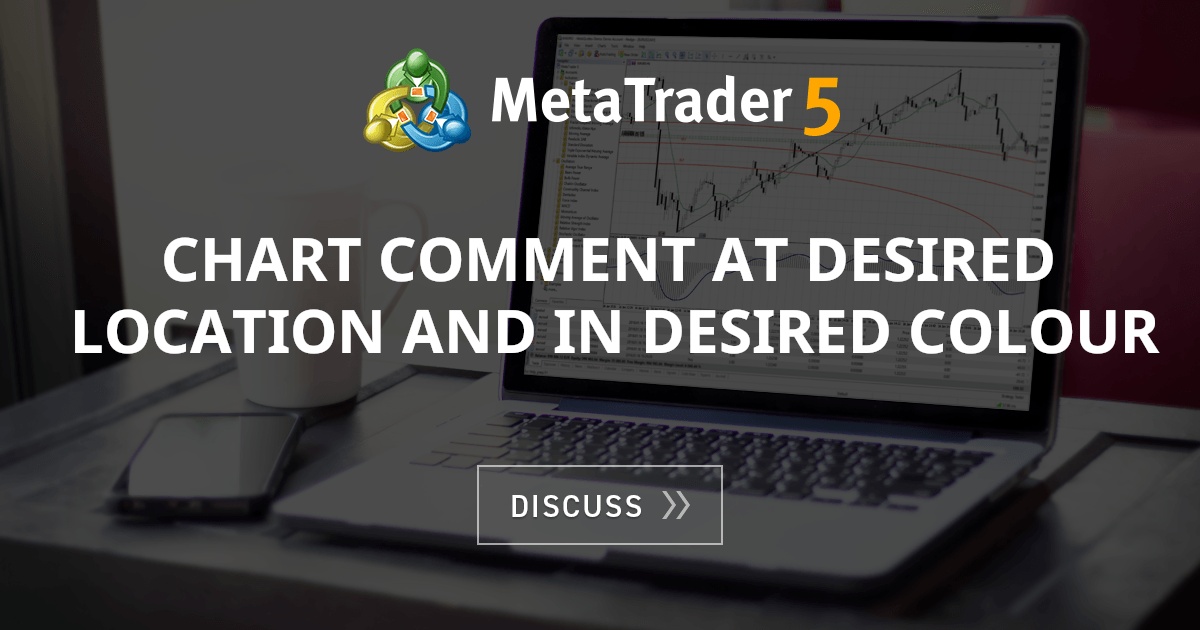 Chart Comment at Desired Location and in Desired Colour - Forex Calendar - MQL4 and MetaTrader 4 ...