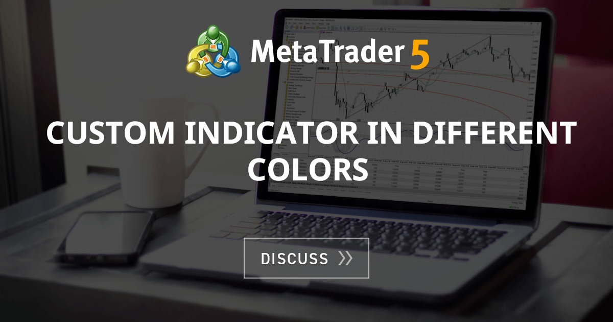 Custom indicator in different colors - Indices - MQL4 and MetaTrader 4 - MQL4 programming forum