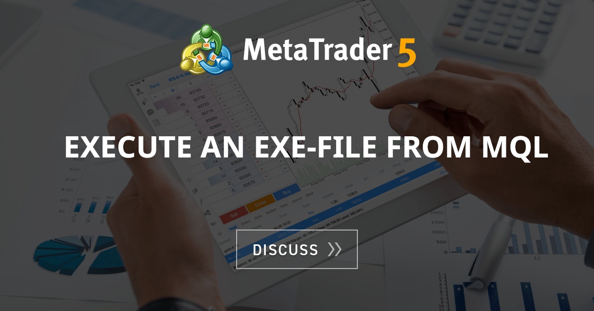 Execute an exe-file from MQL - Easy Trading Strategy - MQL4 and MetaTrader 4 - MQL4 programming ...
