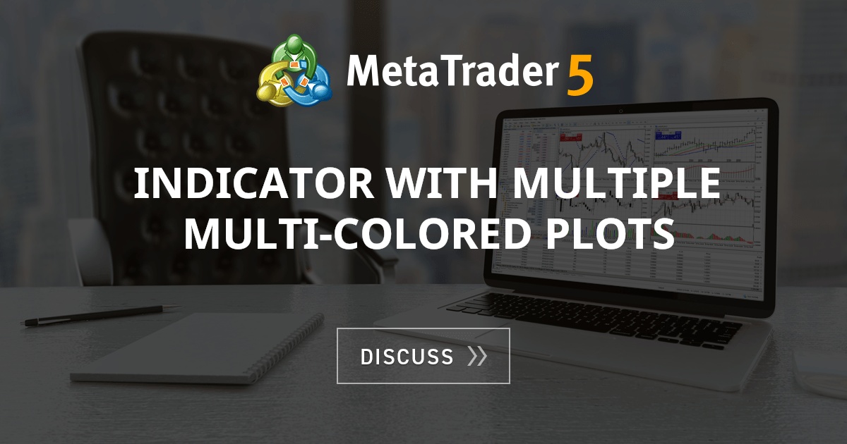 Indicator with multiple multi-colored plots - MetaTrader 4 - Technical Indicators - MQL5 ...