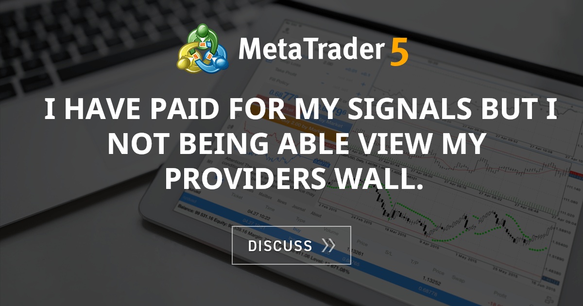 I Have Paid For My Signals But I Not Being Able View My Providers Wall Signals Providers 