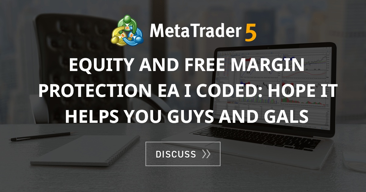 Equity and Free Margin Protection EA I coded: Hope it helps you guys and gals - Best Forex ...