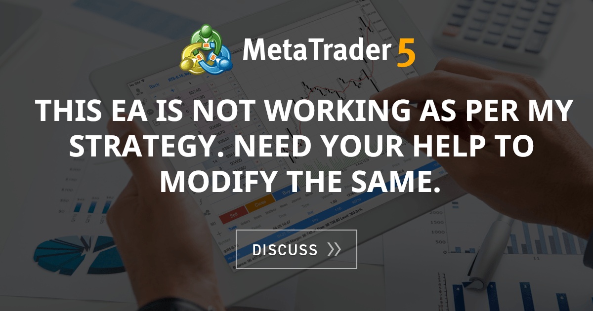 This Ea Is Not Working As Per My Strategy Need Your Help To Modify The Same Easy Trading