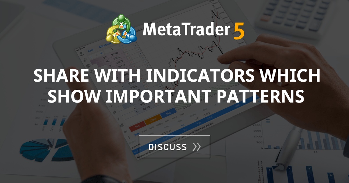 Share with indicators which show important patterns - Indices - General - MQL5 programming forum
