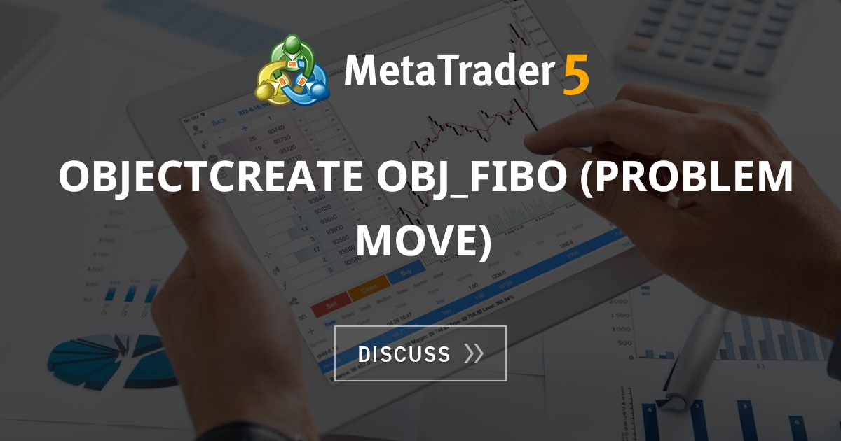 ObjectCreate OBJ_FIBO (problem MOVE) - Heiken Ashi - MQL4 and MetaTrader 4 - MQL4 programming forum