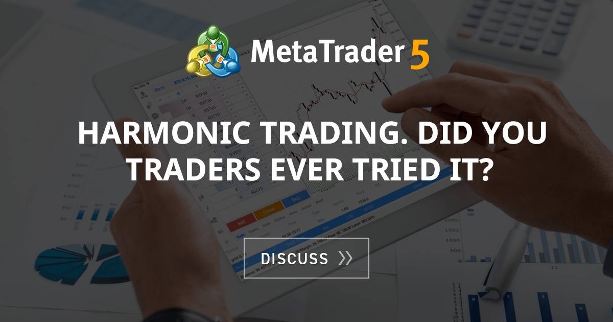 Harmonic trading. Did you traders ever tried it? - Stock Chart - General - MQL5 programming forum