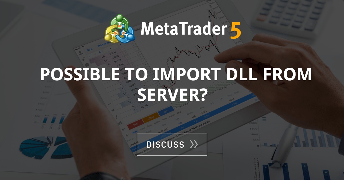 Possible To Import Dll From Server Free Trading Signals Mql4 And Metatrader 4 Mql4