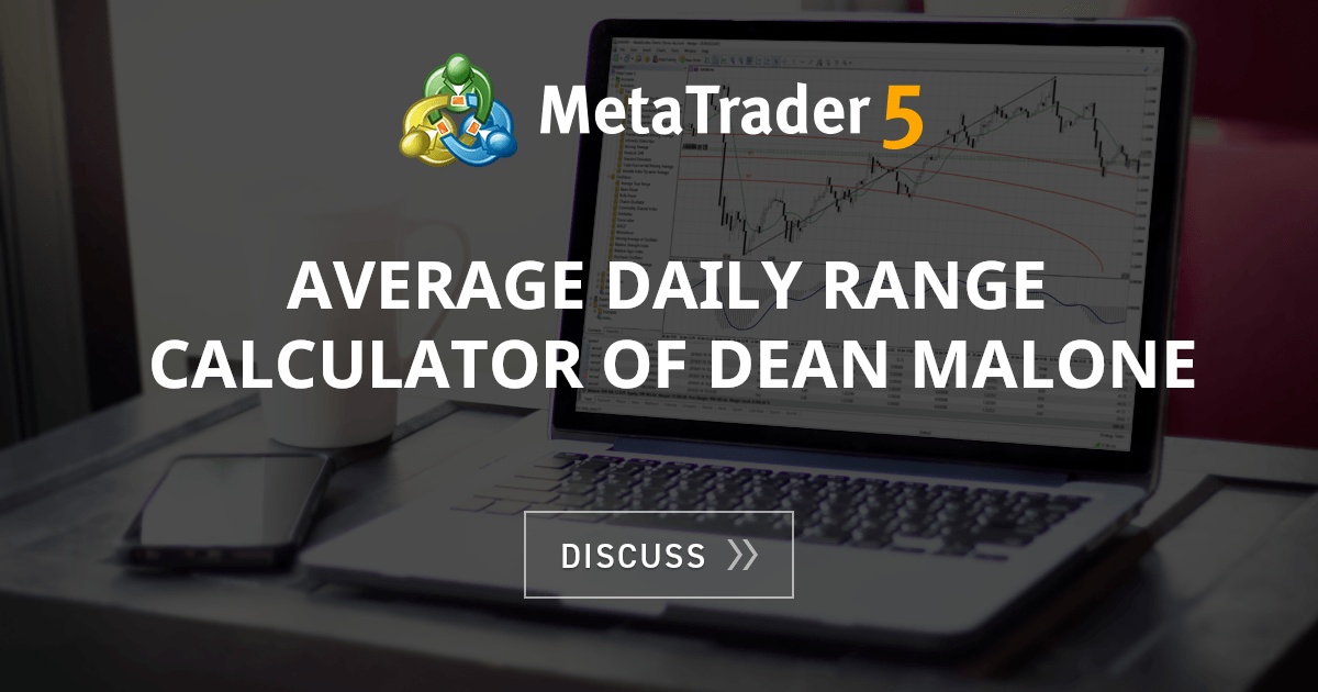 Average Daily Range Calculator of Dean Malone - Average True Range, ATR - Technical Indicators ...