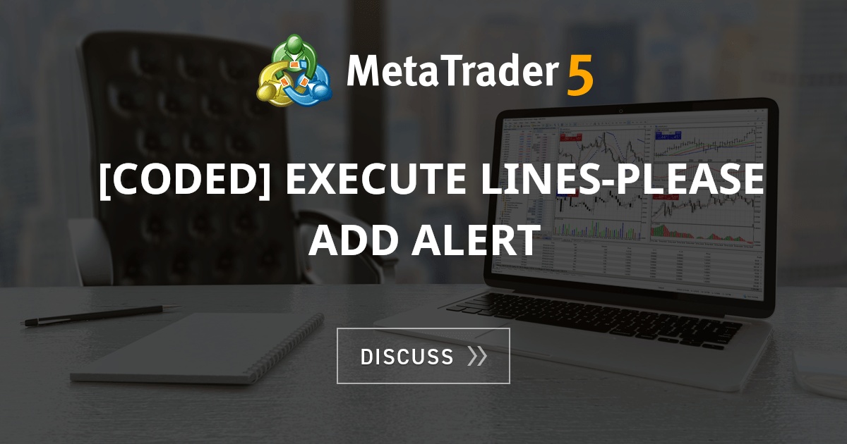 Coded Execute Lines Please Add Alert Indices Technical Indicators Mql5 Programming Forum 