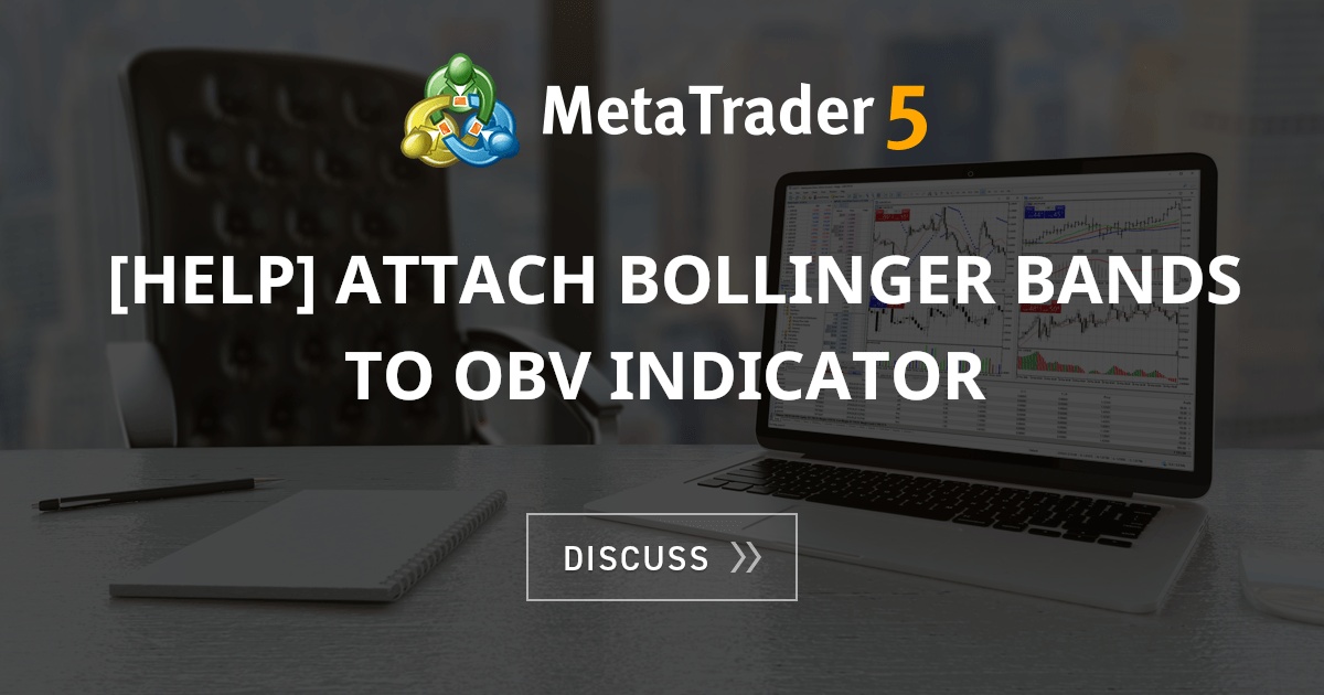 [HELP] Attach Bollinger Bands to OBV Indicator - Bollinger Bands, BB - Technical Indicators ...