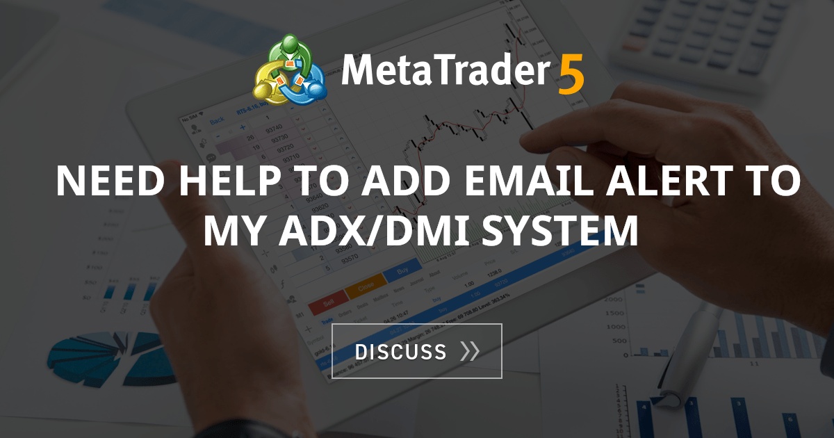 Need Help To Add Email Alert To My Adx/dmi System - Market Analysis - Technical Indicators ...