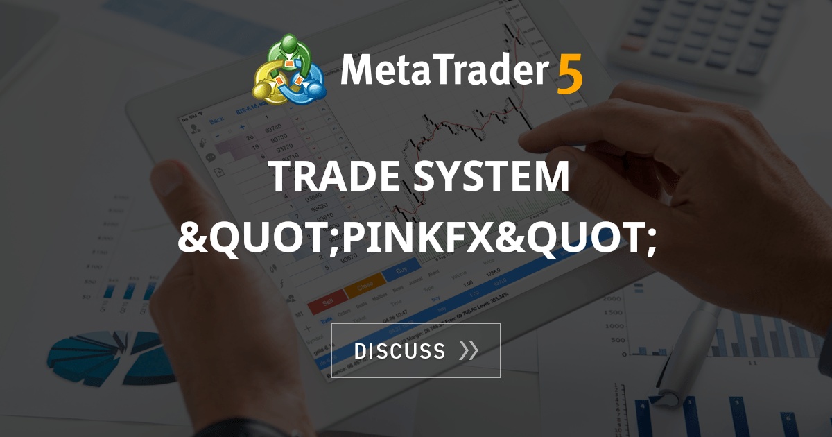 Trade System Pinkfx Moving Average Ma Trading Systems Mql5 Programming Forum
