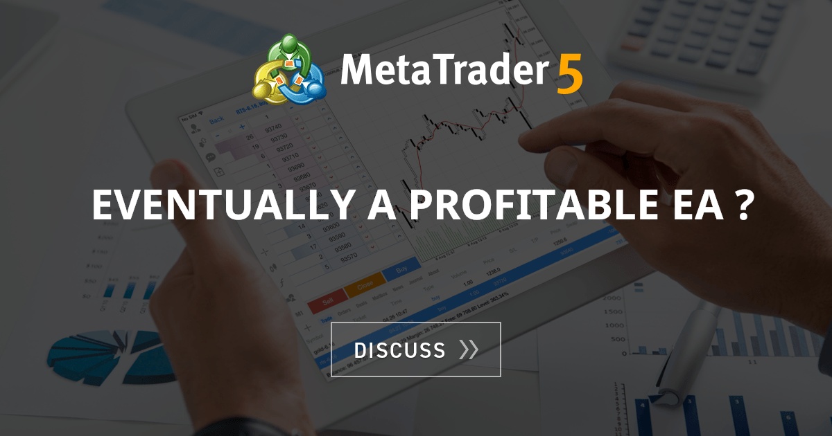 Eventually A Profitable Ea Ea Forum Trading Systems Mql5
