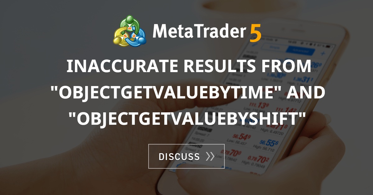 Inaccurate results from "ObjectGetValueByTime" and "ObjectGetValueByShift" - Trend Trading ...
