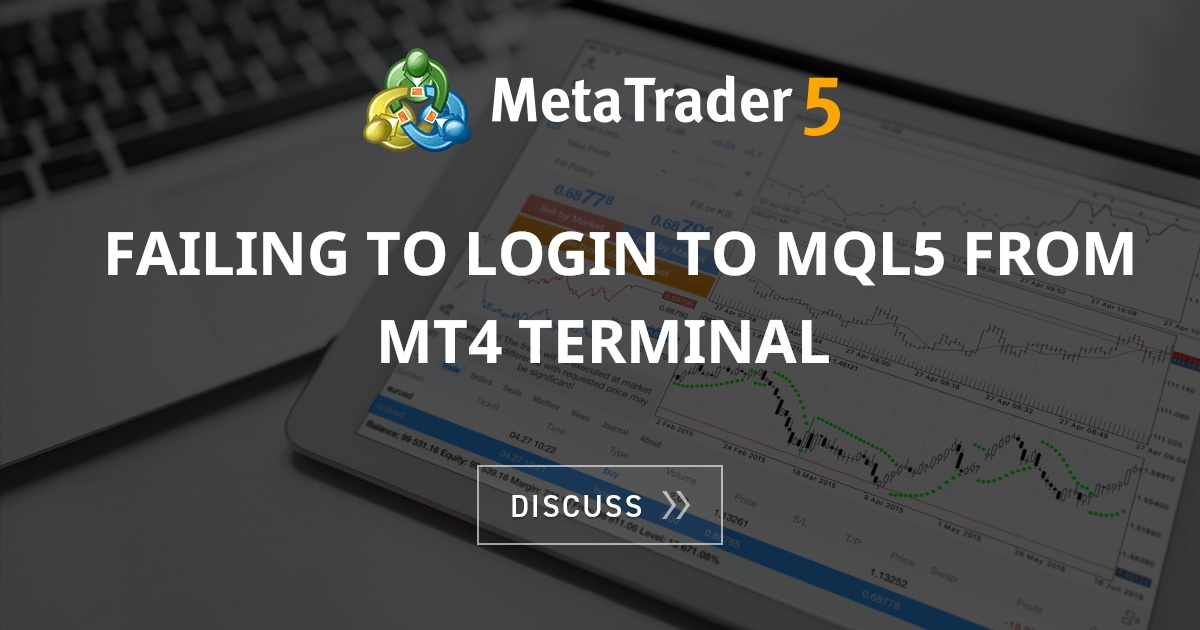 Failing To Login To Mql5 From Mt4 Terminal Mt4 General Mql5