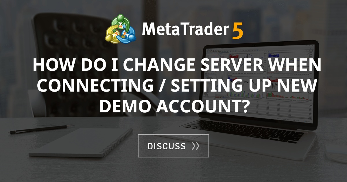 How do I change server when connecting / setting up new demo account? - Demo Account - General ...