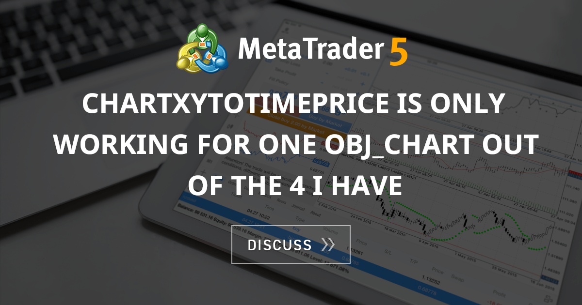 ChartXYToTimePrice is only working for one OBJ_CHART out of the 4 i have - Price Chart - General ...