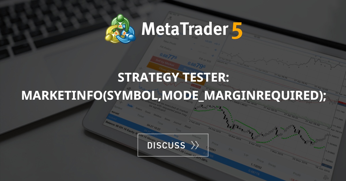 Strategy Tester Marketinfosymbolmodemarginrequired Strategy Tester Mql4 And Metatrader 