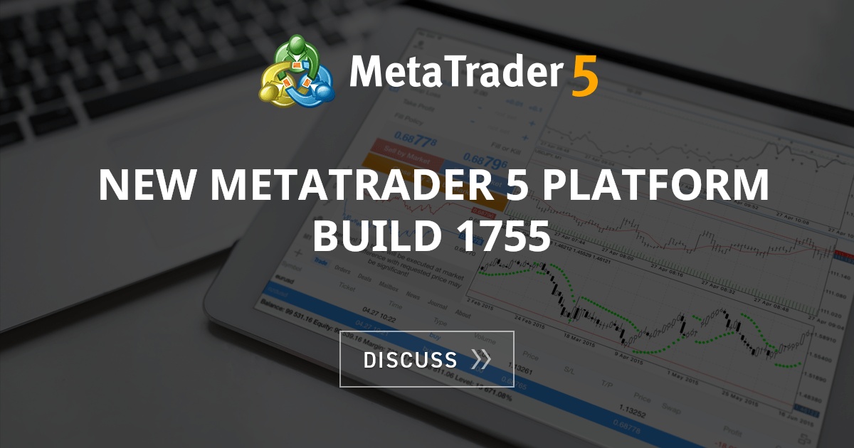 New MetaTrader 5 Platform Build 1755 - Live Charts - General - MQL5 programming forum