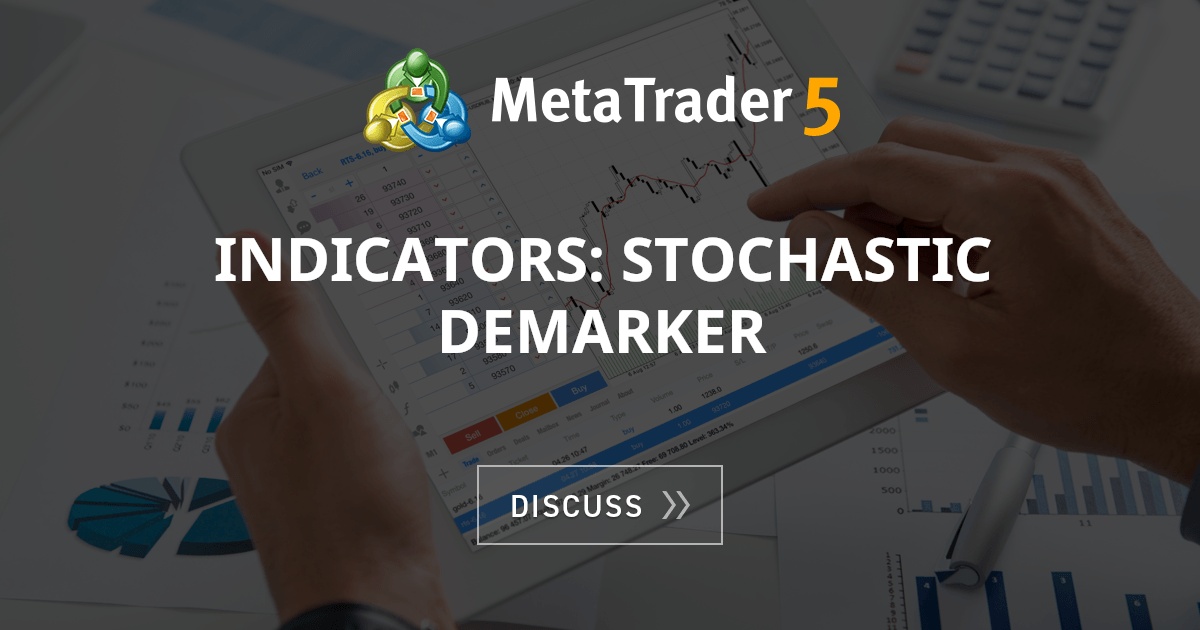 Indicators: Stochastic DeMarker - Trend Trading - Articles, Library comments - MQL5 programming ...