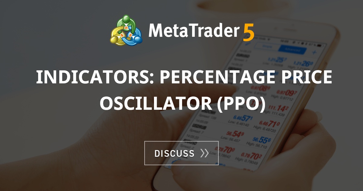 Indicators: Percentage Price Oscillator (PPO) - Divergence - Articles, Library comments - MQL5 ...