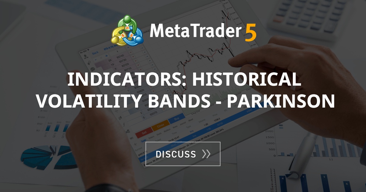 Indicators: Historical Volatility Bands - Parkinson - Indices - Articles, Library comments ...