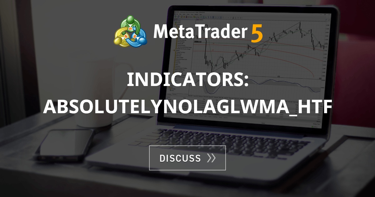 Indicators: AbsolutelyNoLagLwma_HTF - Timeframes - Articles, Library comments - MQL5 programming ...