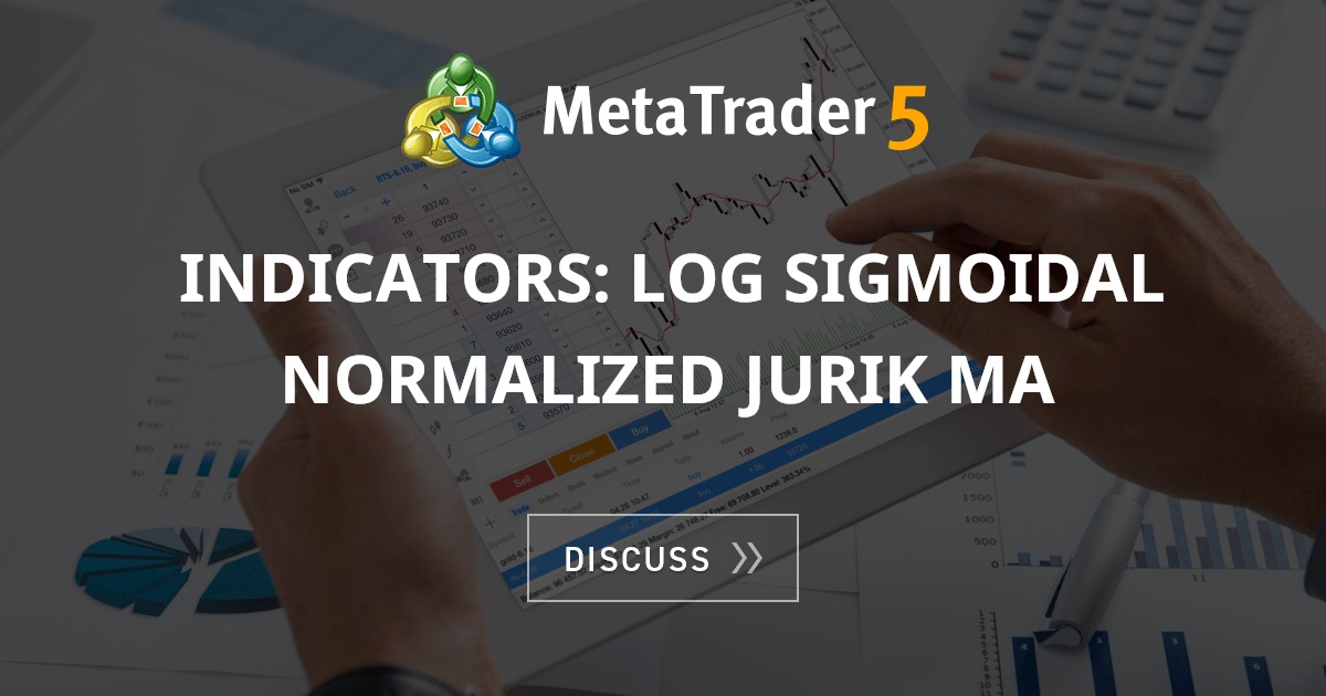 Indicators: Log Sigmoidal Normalized Jurik MA - Articles, Library comments - MQL5 programming forum