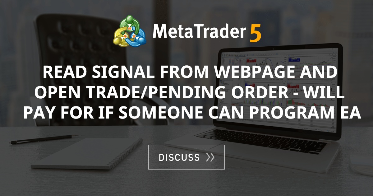 Read signal from webpage and open trade/pending order - will pay for if someone can program EA ...