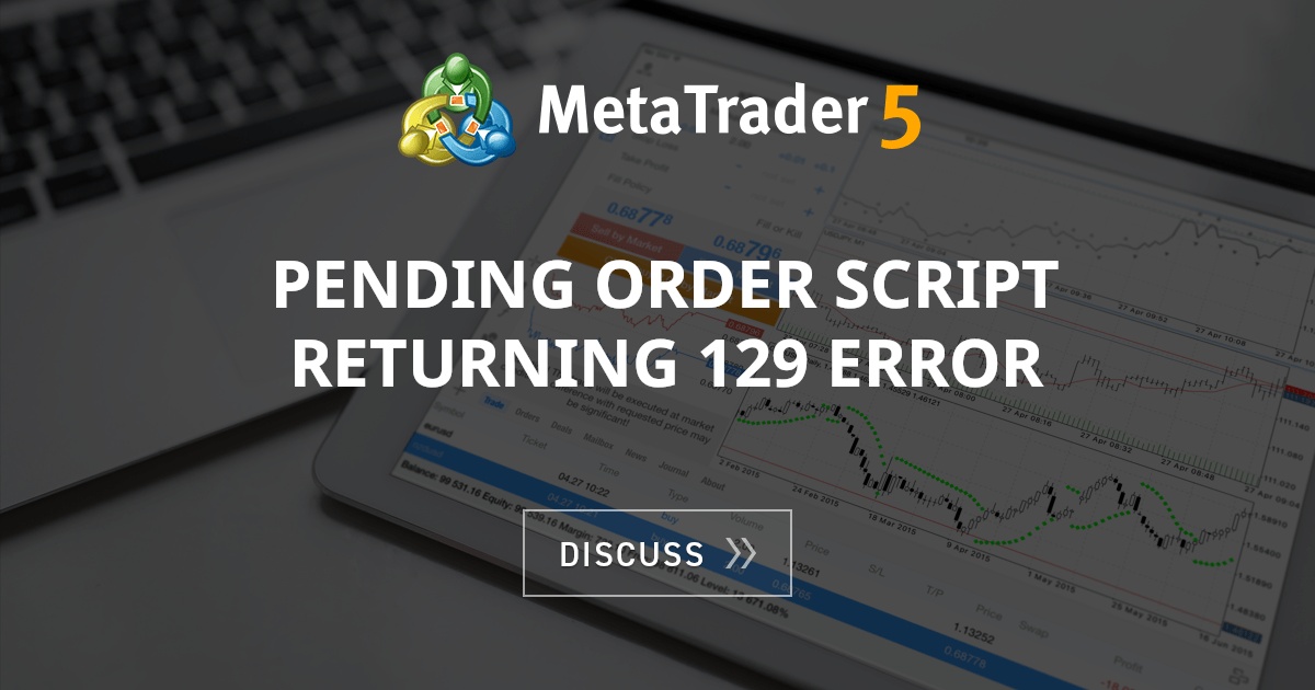 Pending order script returning 129 error - Indices - MQL4 and MetaTrader 4 - MQL4 programming forum