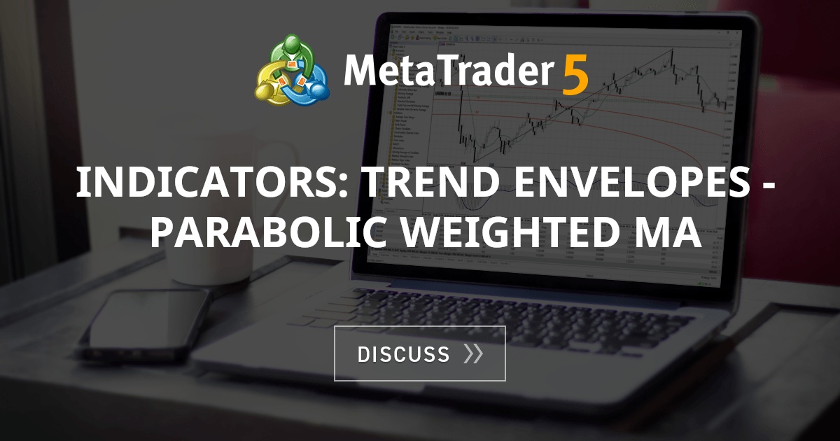 Indicators: Trend envelopes - parabolic weighted MA - Trend Indicators - Articles, Library ...